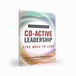 Co-Active Leadership: 5 Ways to Lead
